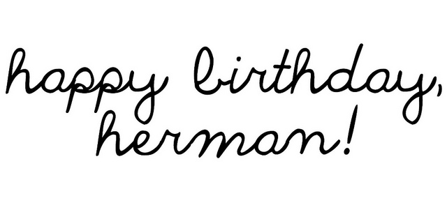 Happy Birthday, Herman! { Guest Post } - THE HIVE
